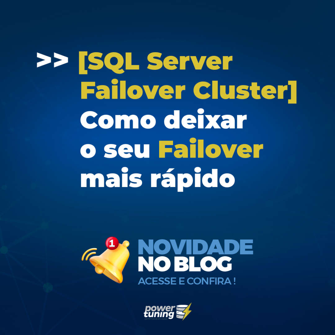 [SQL Server Failover Cluster] Como deixar o seu Failover mais rápido – Power Tuning